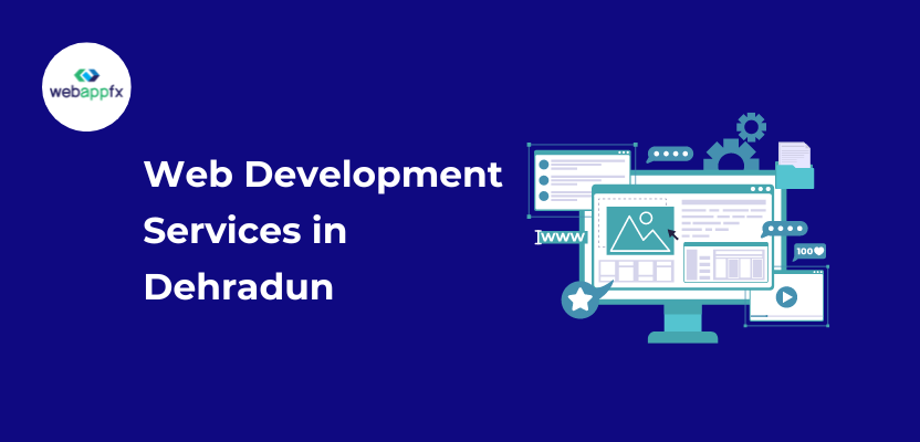 Web Development Services in Dehradun | by Webappfx | Jun, 2024 | Medium
