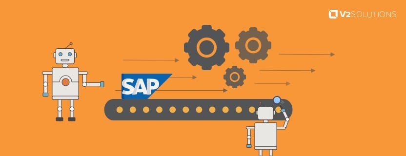 Integrating RPA with SAP: The Business Case | by V2Solutions Inc. | Medium