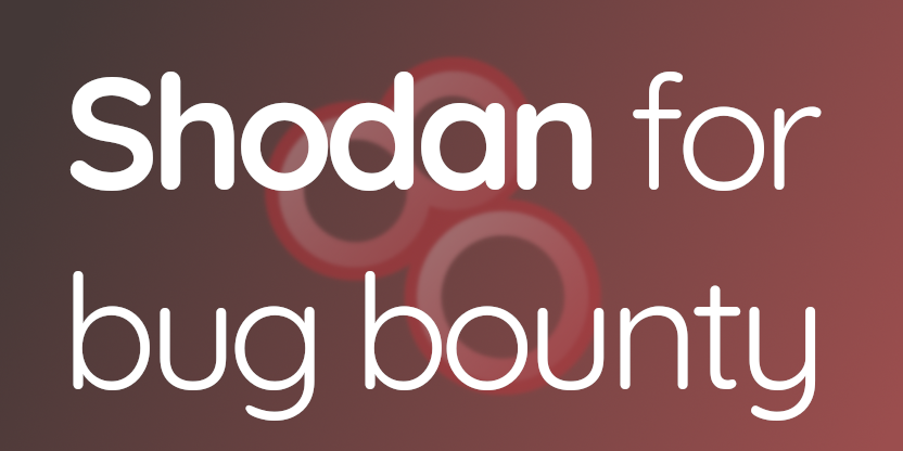Shodan for Bug Bounty — and Why you shouldn’t use these 53 Dorks. | by BrownBearSec | Medium