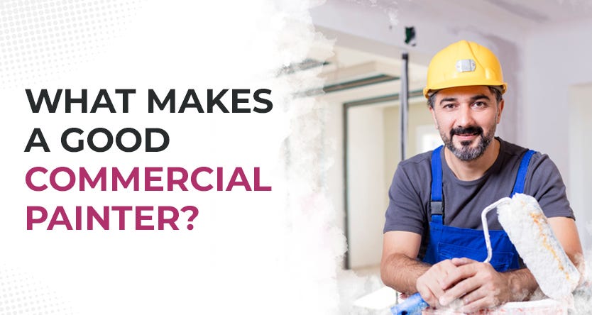 What Makes A Good Commercial Painter? | by Gordon Coating | Medium