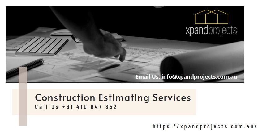 Use The Services of Reputed Construction Estimating Company to Build ...
