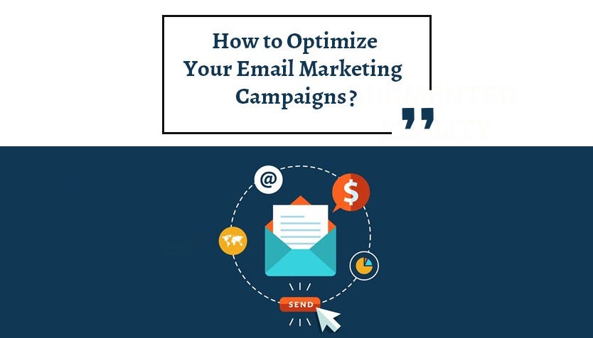 How to Optimize Your Email Marketing Campaigns? | by Soniya Das | Medium