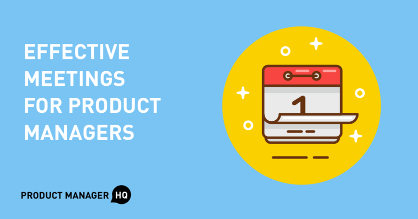 Effective Meetings for Product Managers | by Clement Kao | Product ...