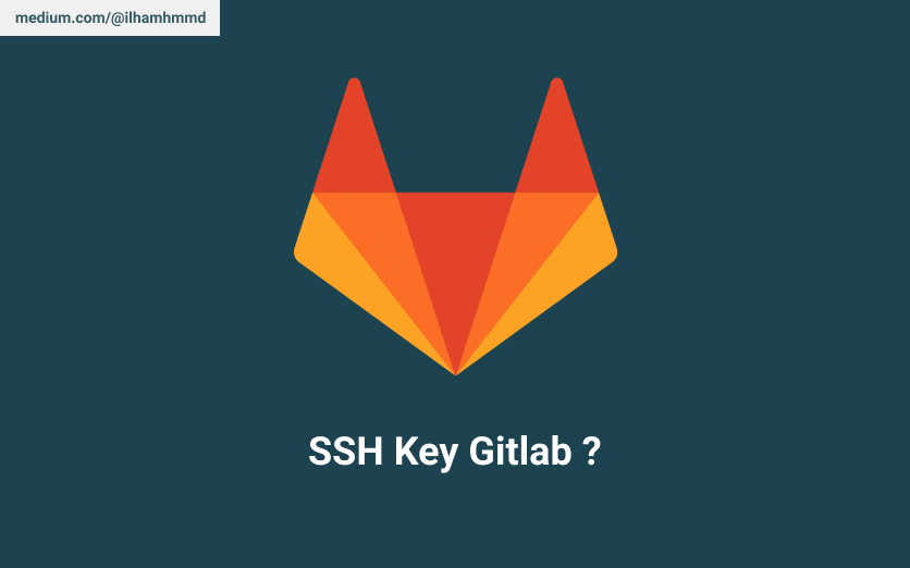 Konfigurasi SSH Key Gitlab di Linux | by Muhammad, Ilham | Medium