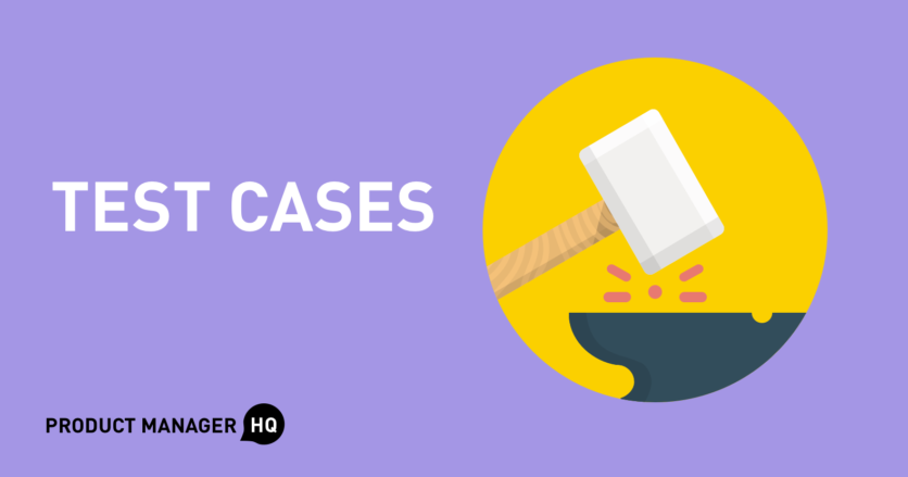 Test Cases. Great product managers understand the… | by Clement Kao ...