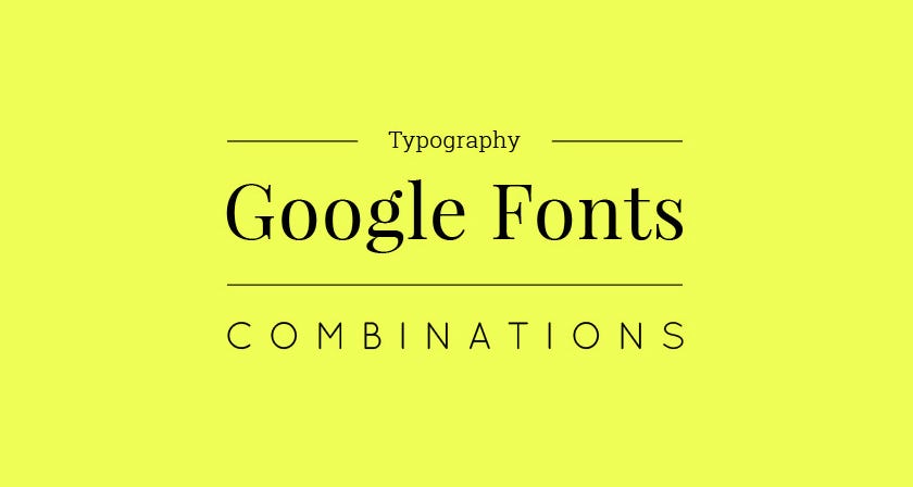 8 Amazing Google Font Parings — You should try for your next design project 🤞🏻 | by Nilesh ...
