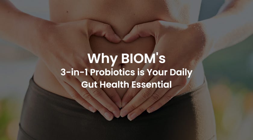 Why BIOM’s 3-in-1 Probiotics is Your Daily Gut Health Essential | by ...
