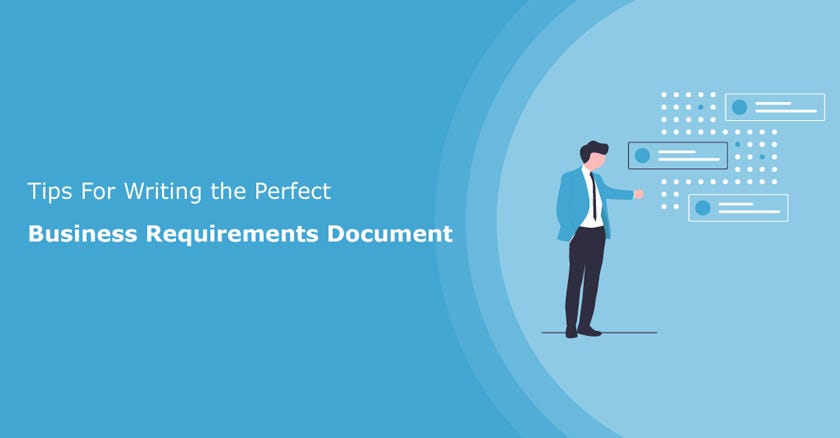 Top Tips For Writing the Perfect Business Requirements Document ...