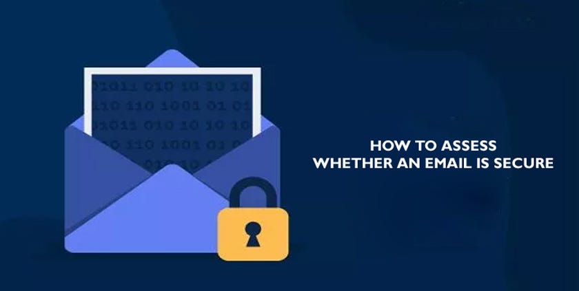 How To Assess Whether An Email Is Secure — Truegossiper | by ...