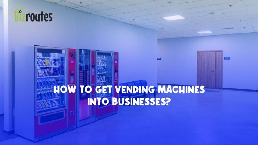 How to get vending machines into businesses | by Yitobrands | Medium