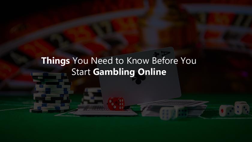 Things You Need to Know Before You Start Gambling Online — Truegossiper ...