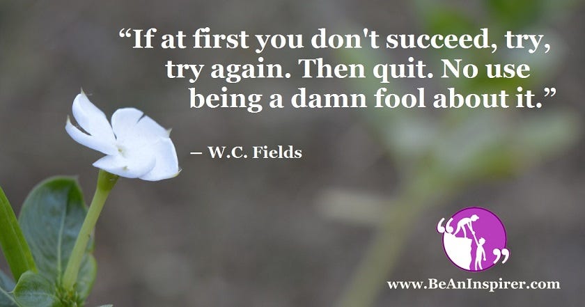 Why You Shouldn’t Stop Trying Until You Get Success | by Be An Inspirer ...