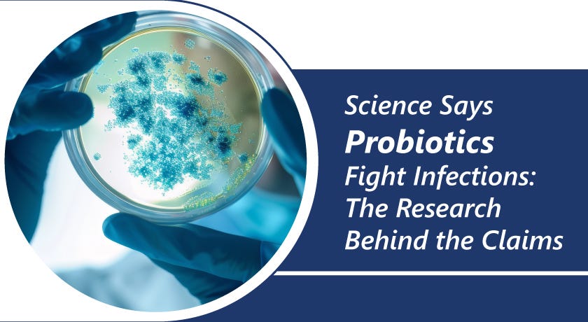 Science Says Probiotics Fight Infections: The Research Behind the ...