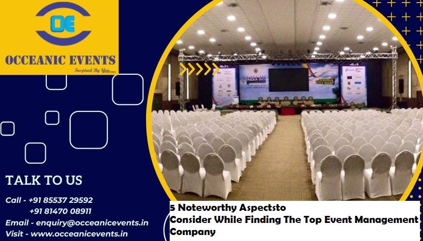 5 Noteworthy Aspectsto Consider While Finding The Top Event Management ...
