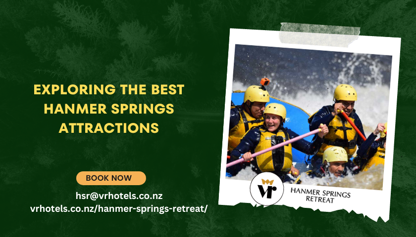 Exploring the Best Hanmer Springs Attractions in New Zealand - Hanmer ...