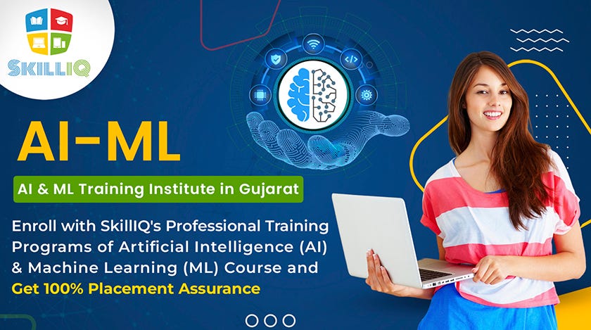 AI & ML Training Institute in Gujarat | SkillIQ | by SkillIQ | Medium
