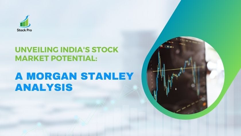 Unveiling India’s Stock Market Potential: A Morgan Stanley Analysis ...