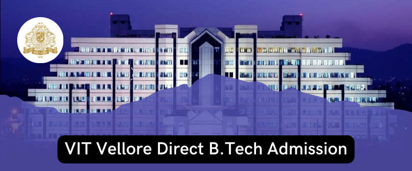 VIT Vellore Direct B.Tech Admission | by Ankit Mishra | Medium