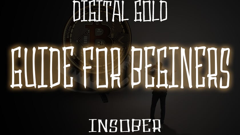 Digital Gold. Guide for beginners. | by Insober | Medium