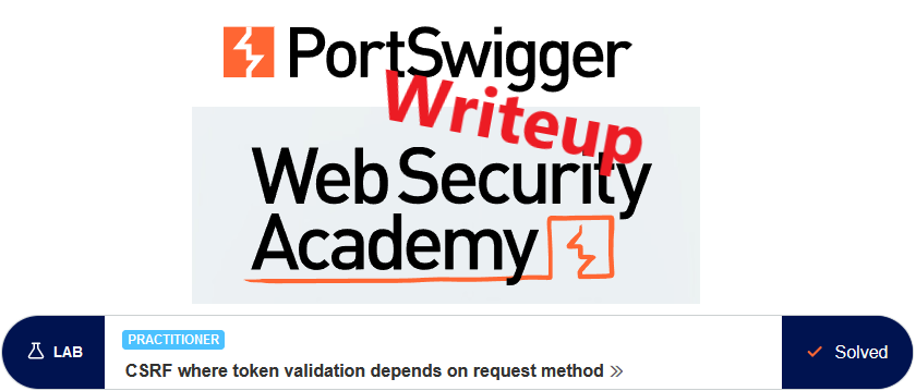 Writeup: CSRF where token validation depends on request method @ PortSwigger Academy | by Frank ...