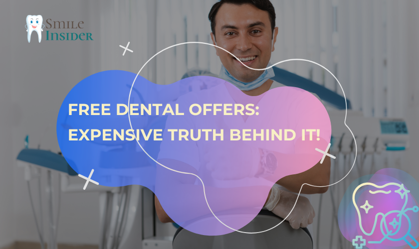 The Reality Behind “Free” Dental Offers! - The Smile Insider - Medium