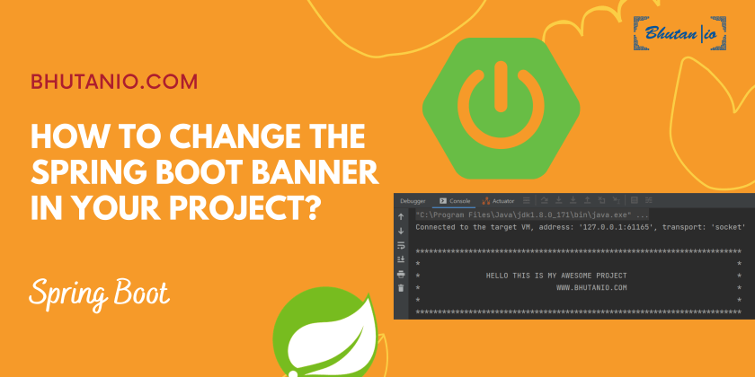 How to change the Spring Boot banner in your project? - sonam dargay ...
