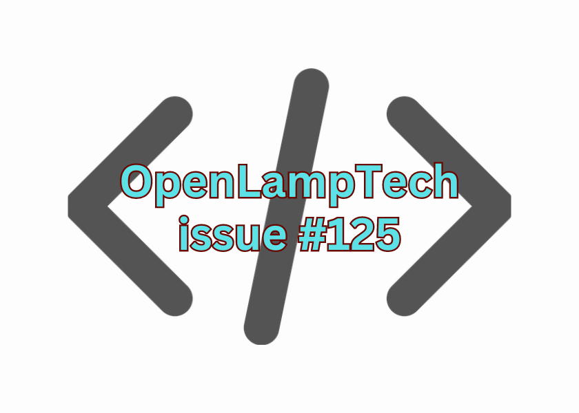 Newsletter Repost — Openlamptech Issue 125 By Josh Otwell Medium