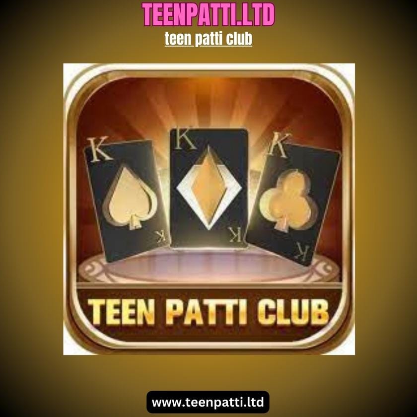 Mastering Teen Patti Club: A Comprehensive Guide to Winning Big and Having Fun | by John william ...