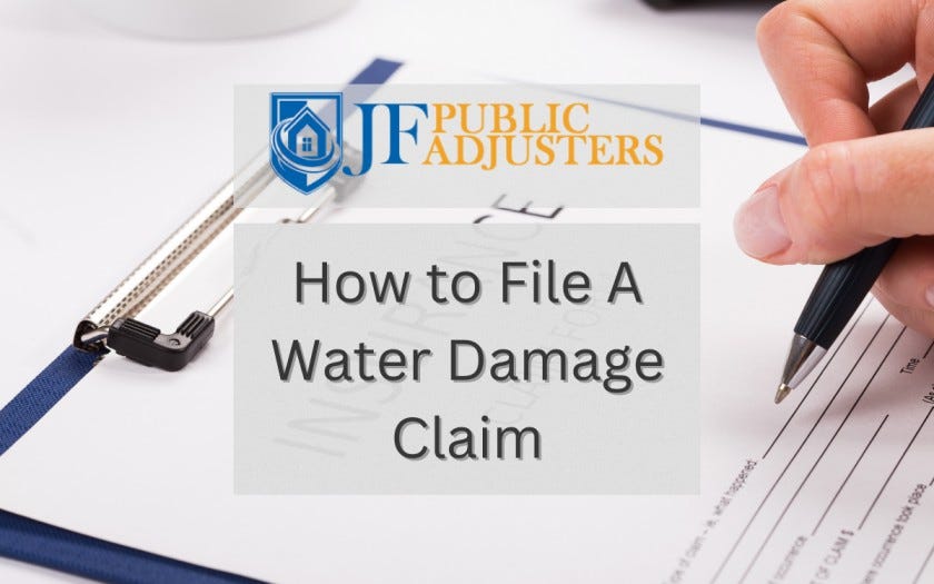 How to File A Water Damage Claim - JF Public Adjusters - Medium