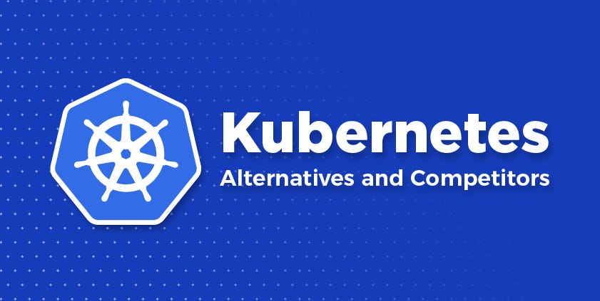 The most popular Kubernetes alternatives and competitors | by Alfonso ...