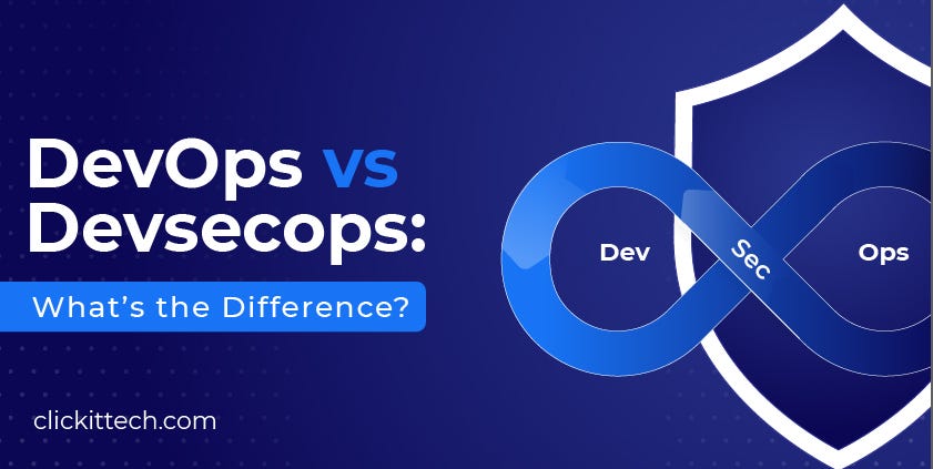 Devops vs Devsecops — ClickIT - ClickIT - Medium