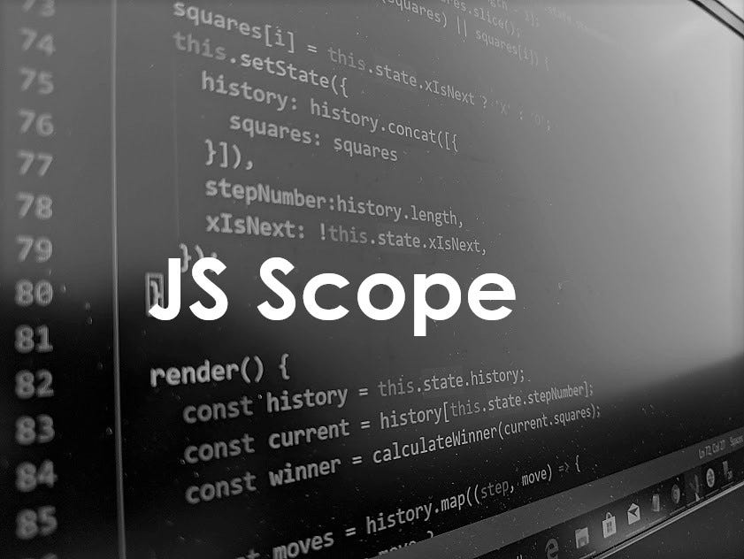 JavaScript 002: Scope. And how you, too, can keep tabs on your… | by ...