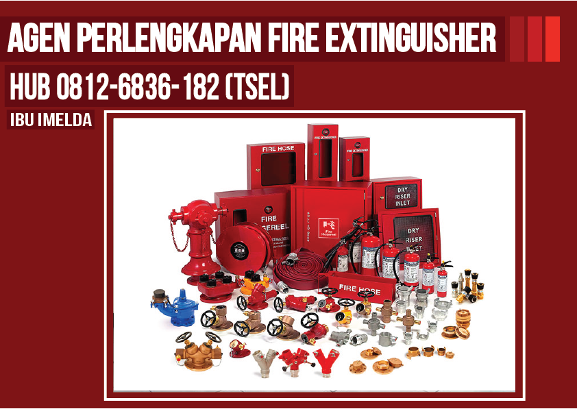 CP 0812–6836–182 (tsel) | jual fire extinguisher Batam | instalasi fire alarm | by imelda ...