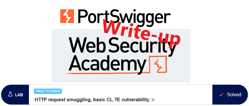 Write-up: HTTP request smuggling, basic CL.TE vulnerability @ PortSwigger Academy | by Frank ...