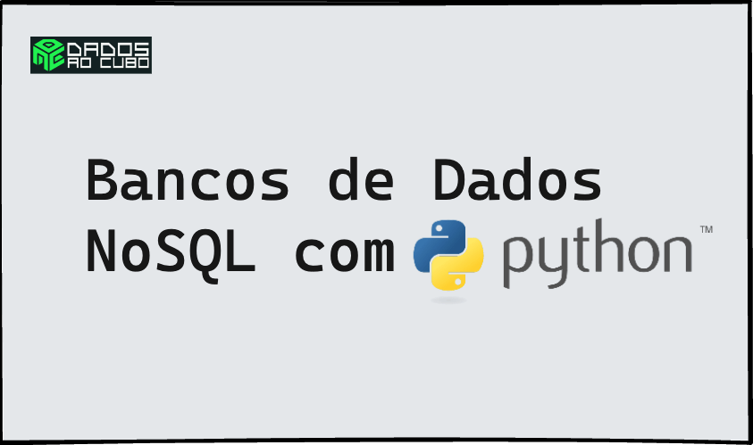 Introdução Aos Bancos De Dados Nosql Com Python By Tiago Dias Medium