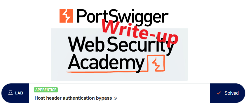Write-up: Host header authentication bypass @ PortSwigger Academy | by Frank Leitner | InfoSec ...