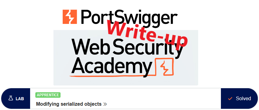 Write-up: Modifying serialized objects @ PortSwigger Academy | by Frank Leitner | System Weakness