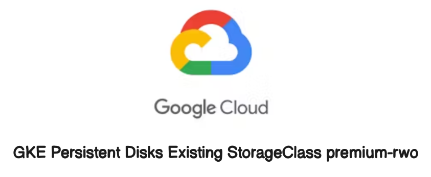 Leveraging Existing StorageClass ‘premium-rwo’ for Persistent Disks in ...