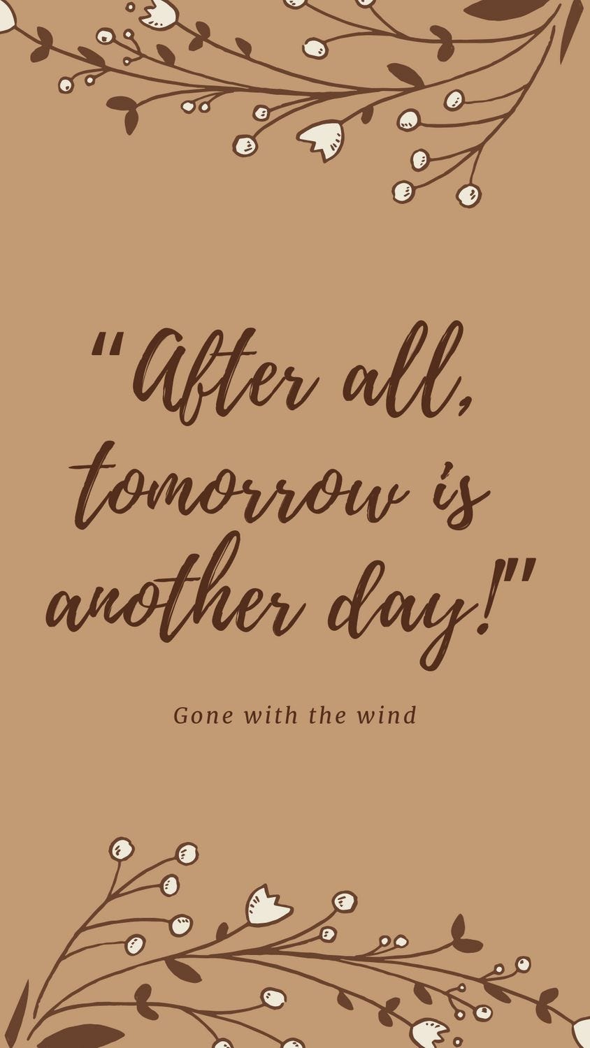 Tomorrow is Another Day. For the days that refuse to end. | by ...