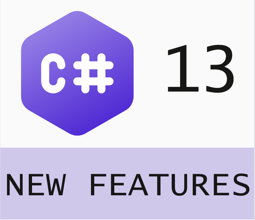 C# 13 New features. A quick guide to C#13 new features | by Bernardin Houessou | Medium