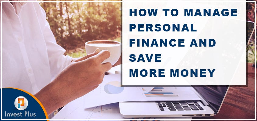 How to Manage Personal Finances and Save Money [11 Powerful Tips] | by ...