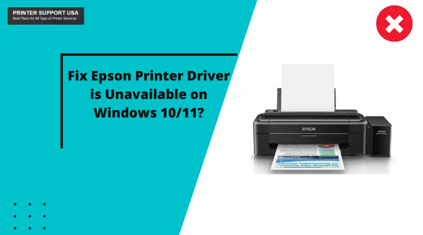 Fix Epson Printer Driver is Unavailable on Windows 10/11? - printer ...