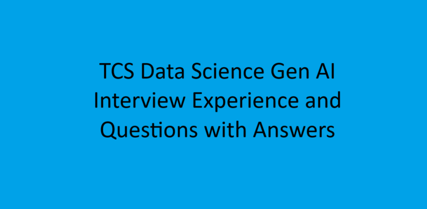 12 TCS Data Science Gen AI Interview Question | by Ritesh Sinha | Medium