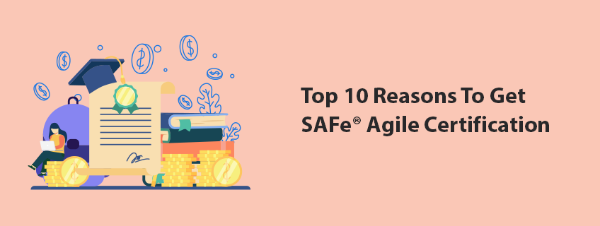 Top 10 Reasons To Get SAFe® Agile Certification | by LearNow | Medium