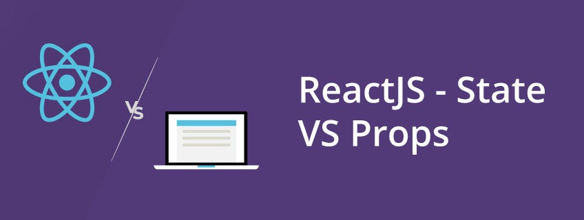 React: State and Props. In React, state and props are two… | by Neha ...