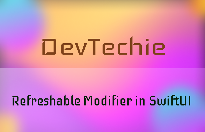 Refreshable Modifier in SwiftUI. At WWDC 2021, Apple introduced the… | by DevTechie | DevTechie ...