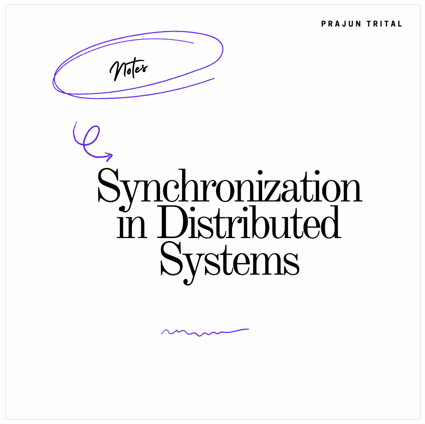 Synchronization in Distributed Systems | by Prajun Trital | Medium