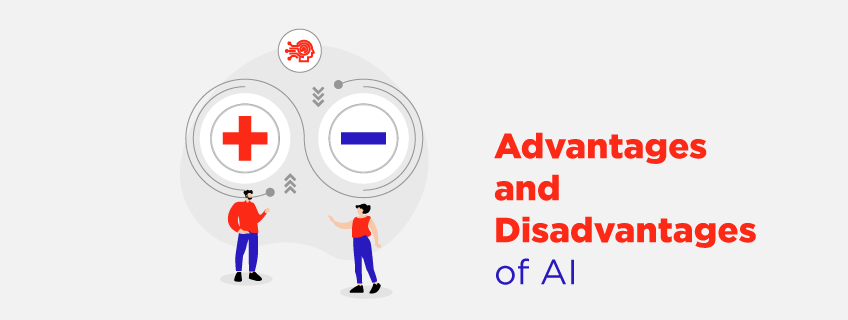 Advantages and Disadvantages of Artificial Intelligence (AI) | by ...