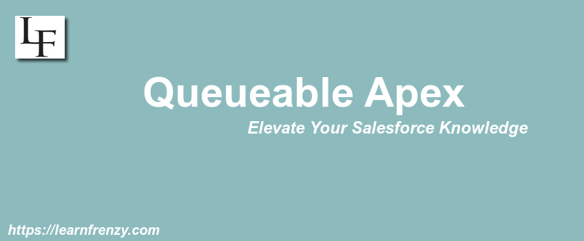 Interview Questions on Queueable Apex in Salesforce | by Saurabh Samir | Medium