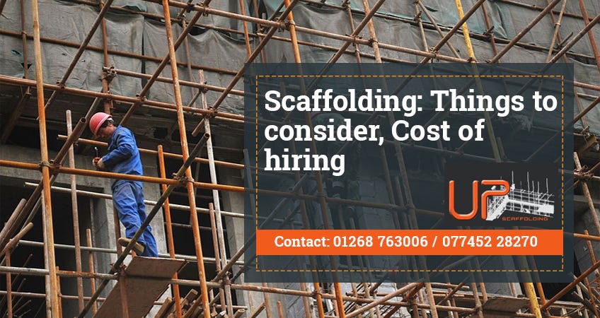 Scaffolding: Things to consider, Cost of hiring | by Up Scaffolding ...